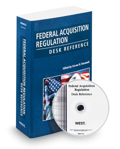Federal Acquisition Regulation Desk Reference, 12-2: Edited by Steven ...