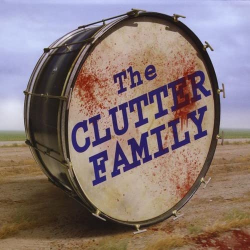 The Clutter Family, Jim Earl, Chris Hobbs, Matt North, Clint Davidson ...