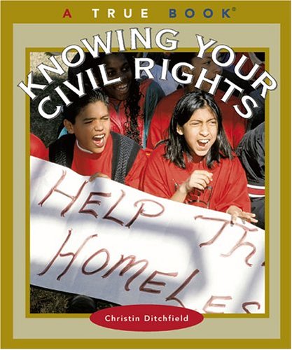 Knowing Your Civil Rights (True Books): Ditchfield, Christin ...