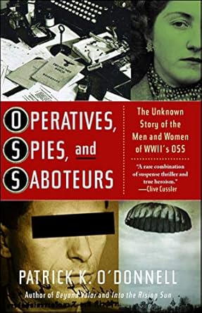 Operatives, Spies, and Saboteurs: The Unknown Story of the Men and ...