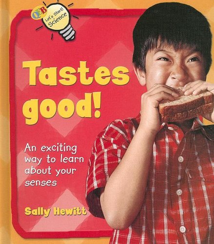 Tastes Good!: Hewitt, Sally: 9781595660893: Books - Amazon.ca