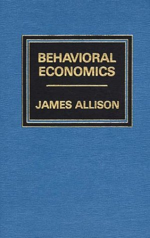 Behavioral Economics.: 9780275909352: Economics Books @ Amazon.com