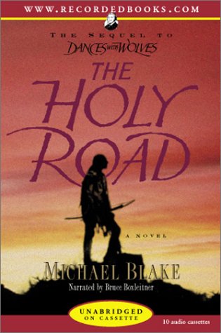 The Holy Road: Blake, Michael, Boxleitner, Bruce: 9780788789601: Amazon ...