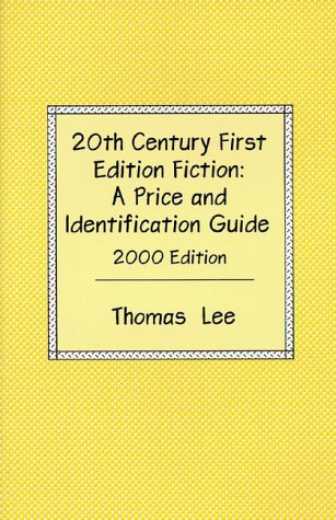 20th Century First Edition Fiction: A Price and Identification Guide ...