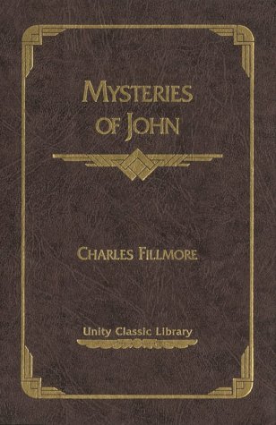Amazon.com: Mysteries of John: 9780871592040: Charles Fillmore: Books