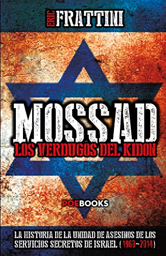 Amazon.com: MOSSAD LOS VERDUGOS DEL KIDON: LA HISTORIA DE LA UNIDAD DE ...