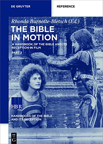 The Bible in Motion: A Handbook of the Bible and Its Reception in Film ...