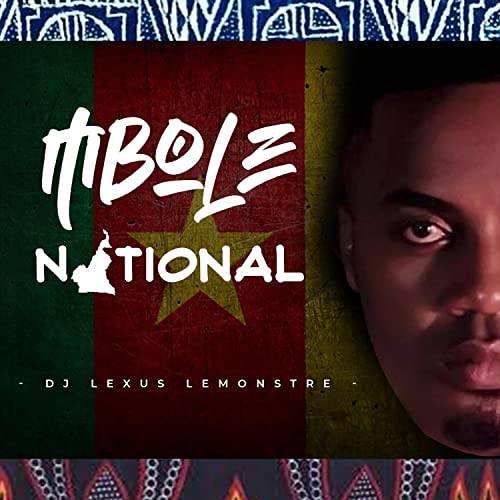 MBOLE NATIONAL by Dj Lexus Le Monstre on Prime Music