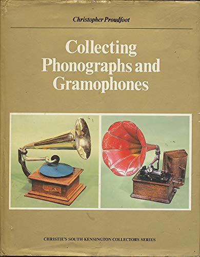 Collecting Phonographs and Gramophones: Amazon.co.uk: Proudfoot ...