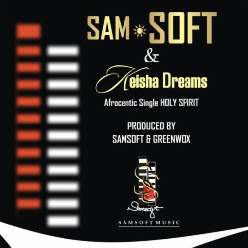 Play Holy Spirit by Samsoft & Keisha Dreams on Amazon Music