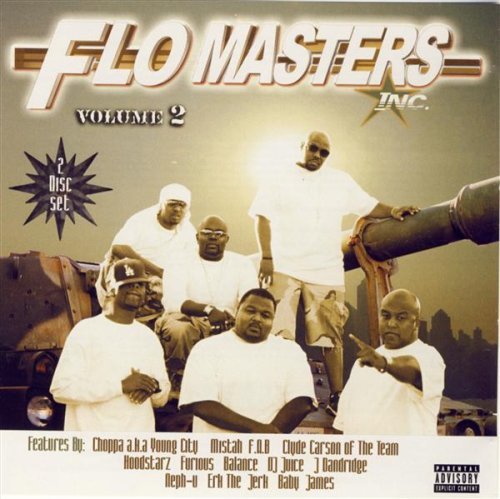 Flo Masters Inc., Mistah Fab, Clyde Carson, The Team, Dem Hoodstarz ...