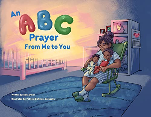 An ABC Prayer from Me to You - Kindle edition by Oliver, Kaila, Dishmon ...