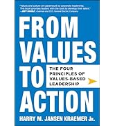 From Values to Action: The Four Principles of Values-Based Leadership ...