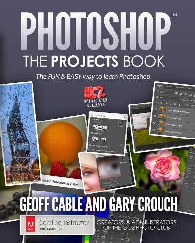PHOTOSHOP: The Projects Book: The FUN & EASY way to learn Photoshop ...