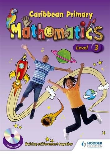 Caribbean Primary Mathematics Level 3 Student Book and CD-Rom ...