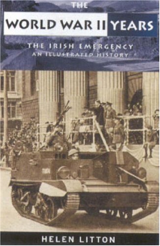 The World War Two in Ireland: An Illustrated History: Amazon.co.uk ...
