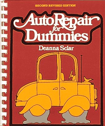 Auto Repair for Dummies: Sclar, Deanna: 9780898153415: Amazon.com: Books