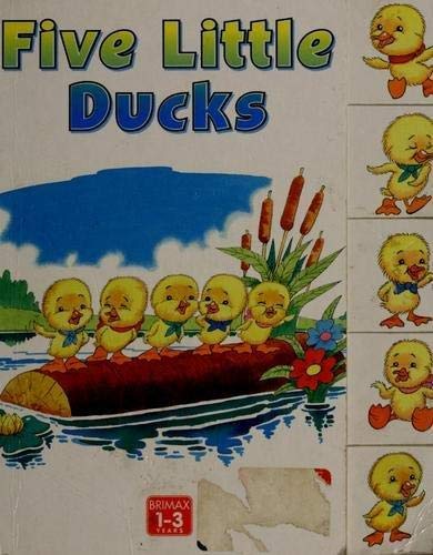 Five Little Ducks (Toddlers' Tabbed Board Books): Geering, John ...