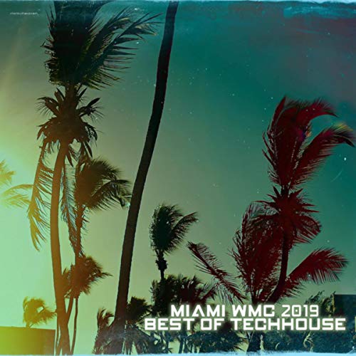 Play Miami WMC Best of Techhouse by VARIOUS ARTISTS on Amazon Music