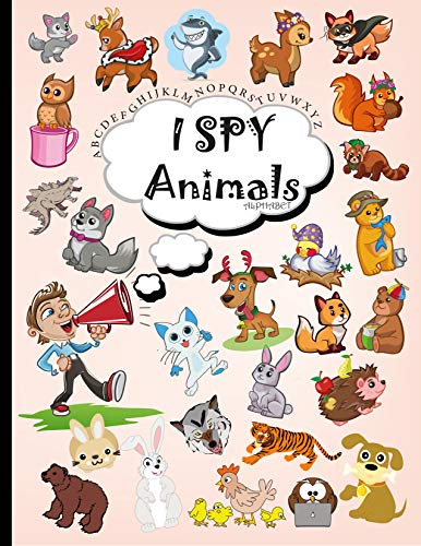 I Spy Animals Alphabet: I spy little animals a fun Guessing Game ...