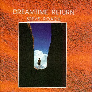 Roach, Steve - Dreamtime Return - Amazon.com Music