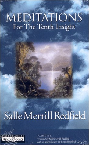 Meditations for the Tenth Insight: Redfield, Salle Merrill, Redfield ...