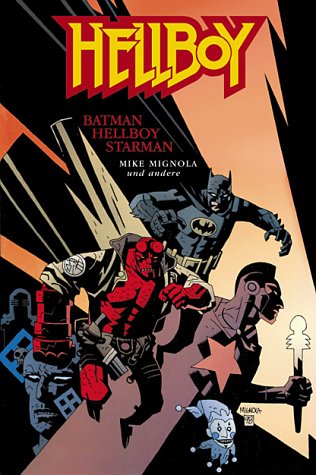Hellboy 3: Batman, Hellboy, Starman. : Mignola, Mike, Nickel, Gunther ...