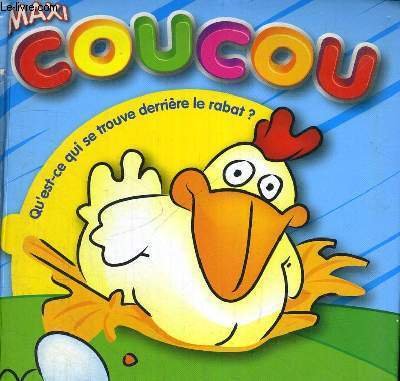 MAXI COUCOU - QU'EST CE QUI SE TROUVE DERRIERE LE RABAT ? - APPRENDRE DES MOTS: unknown author ...