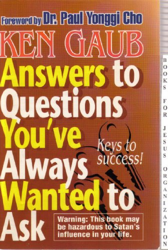 Answers to Questions You'Ve Always Wanted to Ask: Gaub, Ken ...