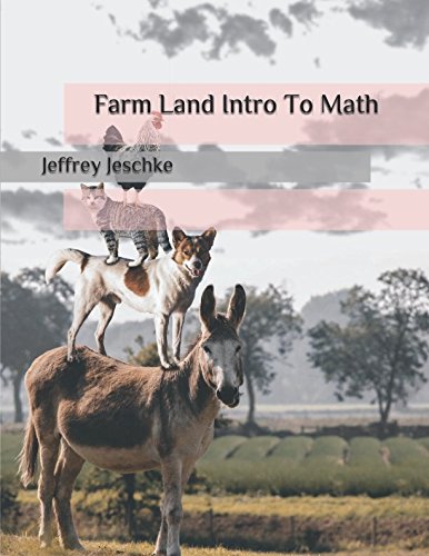 Farm Land Intro To Math: Jeschke, Jeffrey: 9781522074410: Amazon.com: Books