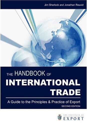 The Handbook of International Trade: A Guide to the Principles and ...