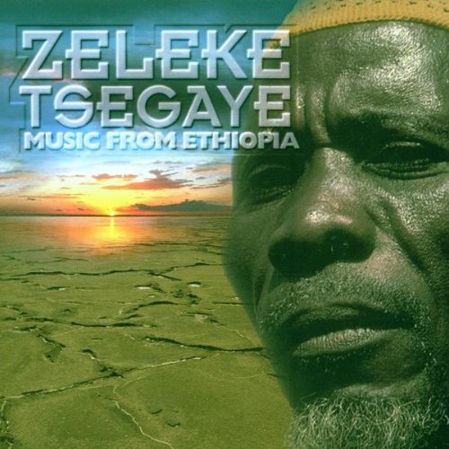 Zeleke Tsegaye - Music from Ethiopia - Amazon.com Music