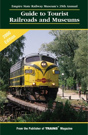 Guide to Tourist Railroads and Museums: 2000 Edition (Guide to Tourist ...
