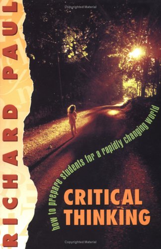 Critical Thinking: How to Prepare Students for a Rapidly Changing World ...