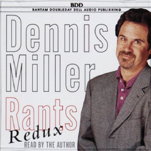 Amazon.com: Rants Redux (Audible Audio Edition): Dennis Miller, Dennis ...