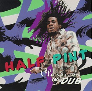 Half Pint - Classics in Dub - Amazon.com Music