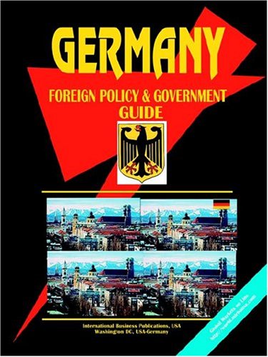 Germany Foreign Policy And Government Guide: Ibp Usa: 9780739793619 ...