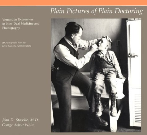 Plain Pictures of Plain Doctoring: Vernacular Expression in New Deal ...