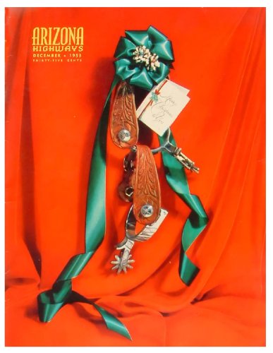 Arizona Highways, December 1953 (Vol. 29, No. 12): Raymond Carlson ...