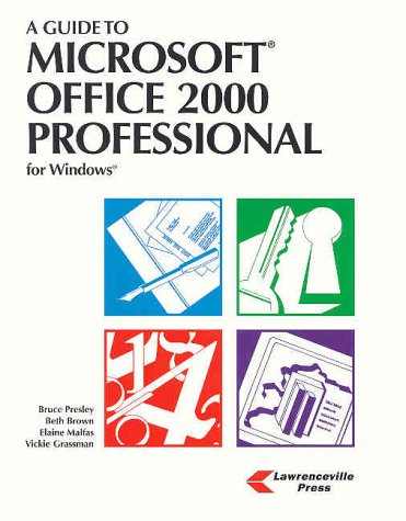 A Guide to Microsoft Office 2000 Professional for Windows 98: Bruce Presley: 9781580030151 ...