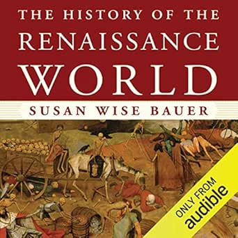 Amazon.com: The History of the Renaissance World: From the Rediscovery ...