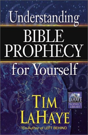 Understanding Bible Prophecy for Yourself (Tim Lahaye Prophecy Library ...