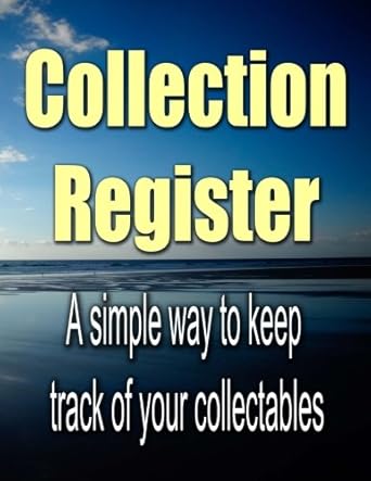 Collection Register: A simple way to keep track of your collectables ...