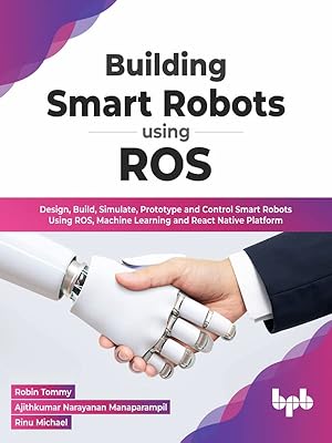 Amazon.com: Mastering ROS 2 for Robotics Programming: Design, build ...