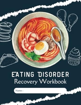 Eating Disorder Recovery Workbook: Journal for Anorexia, Bulimia and ...