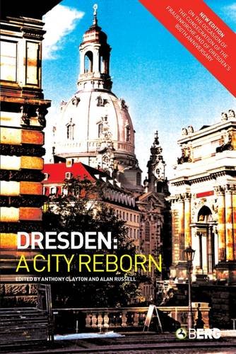 Dresden: A City Reborn: Clayton, Anthony, Russell, Alan: 9781859732298 ...