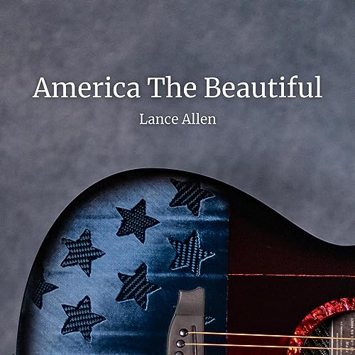 Play America The Beautiful (Acoustic Guitar) by Lance Allen on Amazon Music