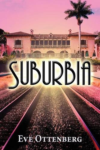 Suburbia: Amazon.co.uk: Ottenberg, Eve: 9781462611256: Books