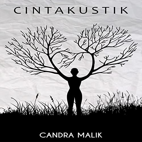 Play Cintakustik by Candra Malik on Amazon Music