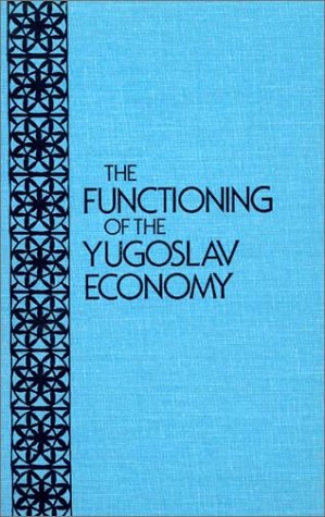 The Functioning of the Yugoslavian Economy | Amazon.com.br